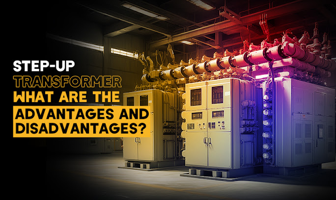 Step-Up Transformers: Advantages & Disadvantages
